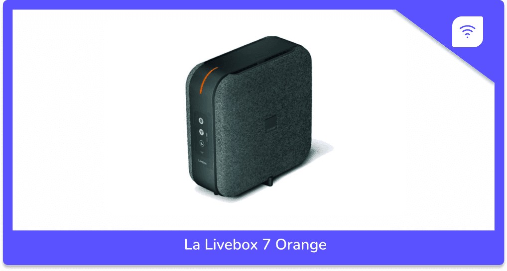 Les caractéristiques de la nouvelle Livebox 7 d'Orange