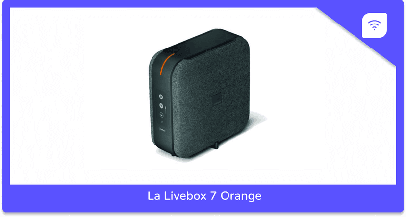 Les caractéristiques de la nouvelle Livebox 7 d'Orange