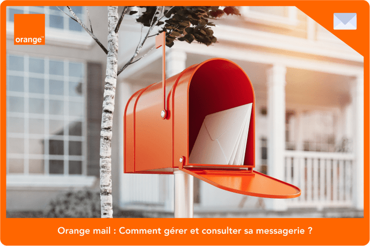 Orange mail : comment gérer et consulter sa messagerie